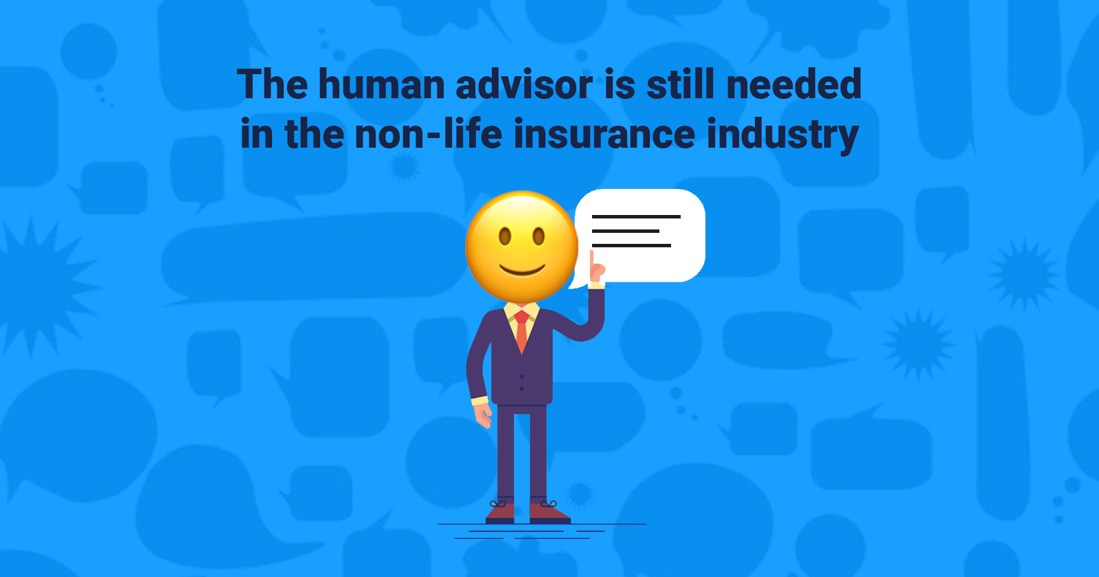 The human advisor is still needed in the non-life insurance industry ...